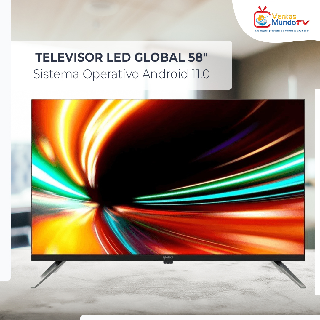 TELEVISOR LED GLOBAL 58" - Ventas Mundo TV